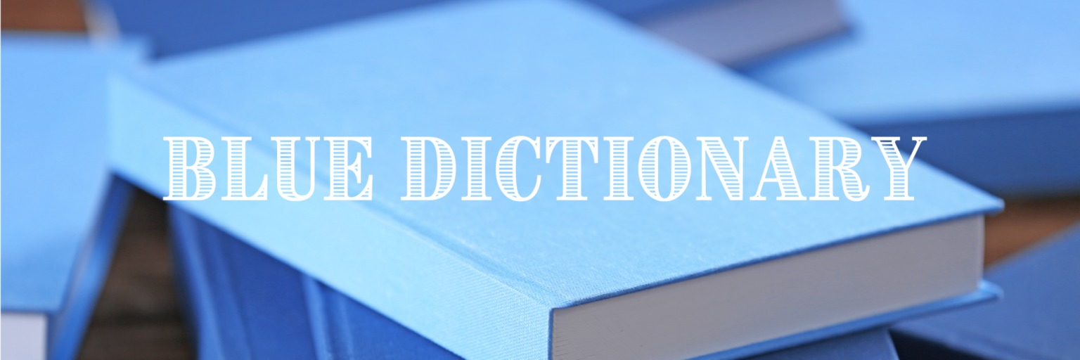 BLUE dictionary - THE BLUE Media
